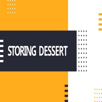 5. STORING-DESSERTS.pptx Lesson for Grade 9-Cookery | PPTX