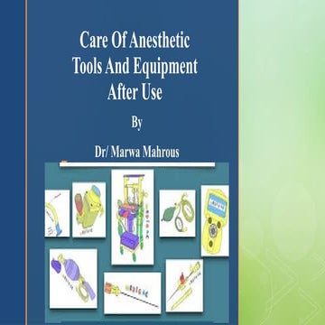5. Care Of Anesthetic Tools And Equipment After Use.pptx