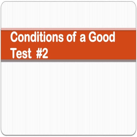 5. Conditions of a Good Test #2.pptx for latd | PPTX