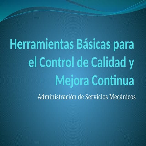 5.- Herramientas Básicas para el Control de Calidad y mejora continua.pptx