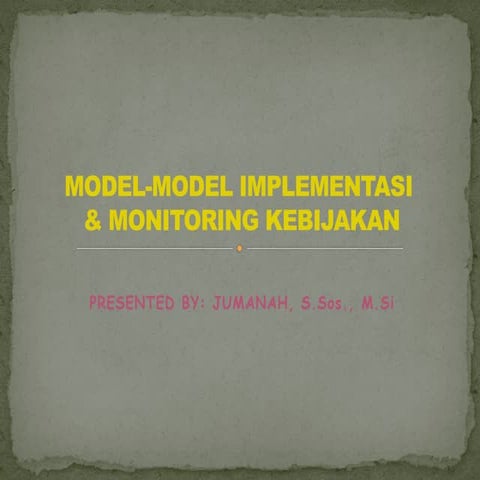 Model-Model Implementasi dan Monitoring Kebijakan: Teori dan Pendekatan ...