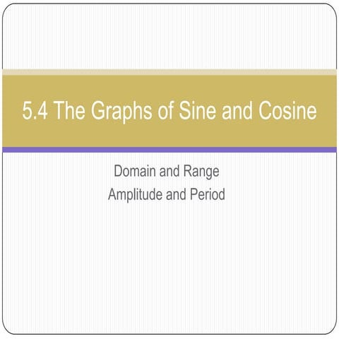 5 4 1 The Graphs Of Sine And Cosine Pptx