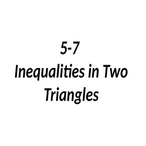 Mathematics 9 Inequalities in Two Triangles.pptx