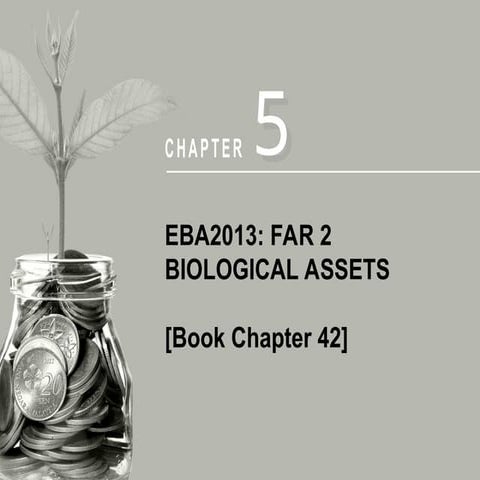Chap 7 IAS 41 - Biological Assets.pptx