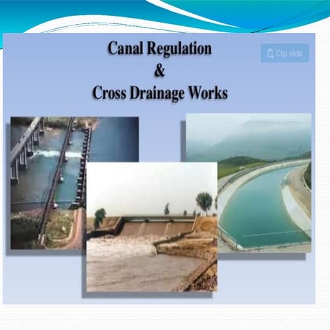 5- Canal Regulations and Cross Drainage Works.pptx