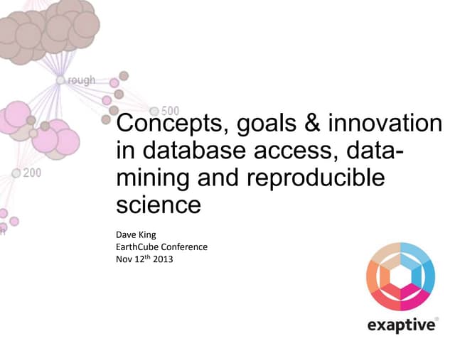 Concepts Goals And Innovation In Database Access Data Mining And Reproducible Science By David