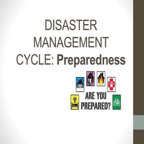 DISASTERMANAGEMENTCYCLELPreparedness_6.p | PPTX