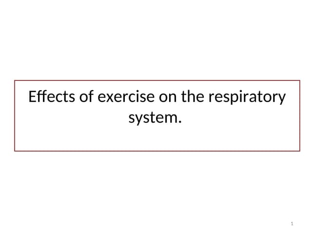 Respiratory system changes during exercises | PPTX