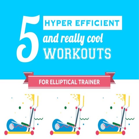 5 Elliptical Cross Trainer Workout Routines | PPT