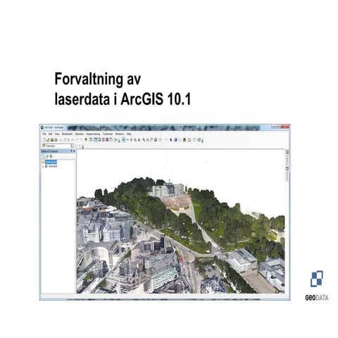 Forvaltning av laserdata i ArcGIS 10.1 | PDF