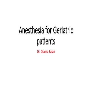 5-Geriatric anesthesia and physiological changes | PPTX