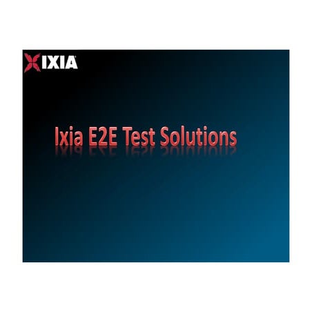 5 ixia lte qo e – e2e test solution | PDF