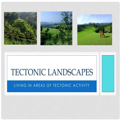 5. living near areas of tectonic activity | PPT