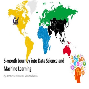 5 month journey into Data Science and Machine Learning for Berkeley Club of the Philippines | PPT
