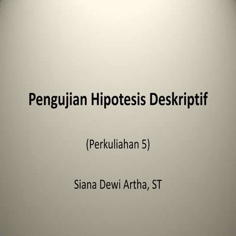 5. pengujian hipotesis deskriptif | PPTX