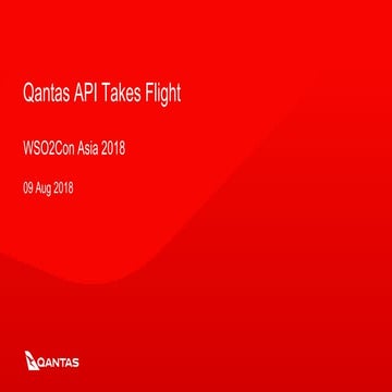[WSO2Con Asia 2018] Qantas APIs Take Flight | PPT