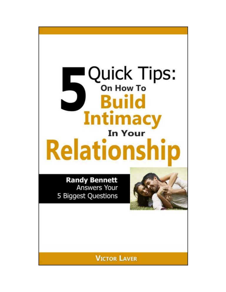 5 Quick Tips On How To Build Intimacy In Your Relationship
