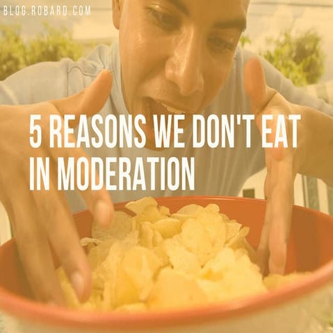 5 Reasons We Don’t Eat in Moderation | PDF | Nutrition | Healthy Living