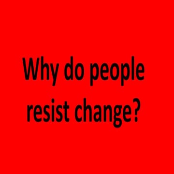 Reasons for resisting change | PDF