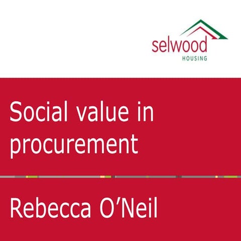 Rebecca O'Neil - Social Value in Procurement | PPTX | Government ...