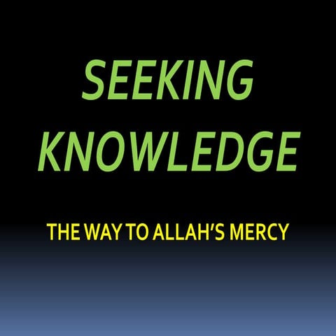 Seeking Knowledge | PPTX
