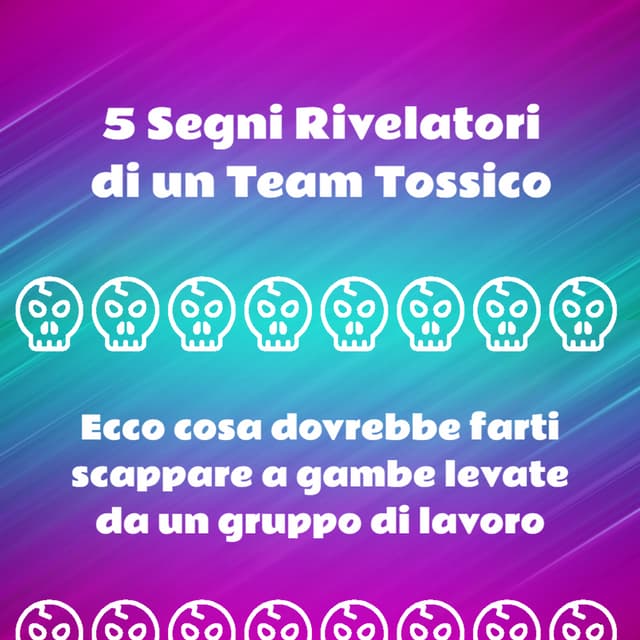 5 Segni di un Team di Lavoro Tossico | PDF