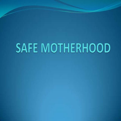 5. sesi safe motherhood | PPTX