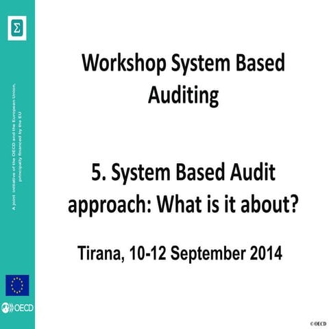 Presentation 5, System based audit approach - what is it about ...