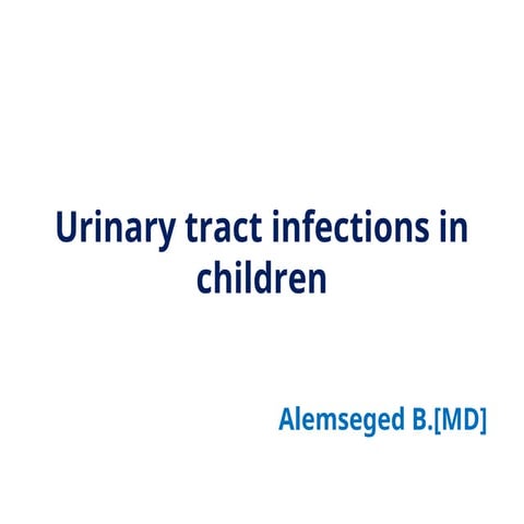 URINARY TRACT INFECTION IN CHILDREN 2.pptx