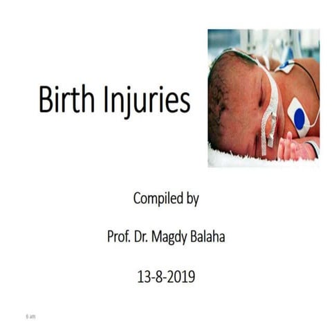50 birth injuries lecture 13-8-2019 | PPTX | Pregnancy | Reproductive ...