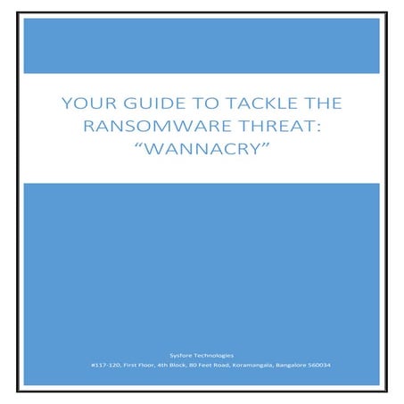Your Guide to tackle the Ransomware threat "WannaCry" | Sysfore | PDF | Operating Systems ...
