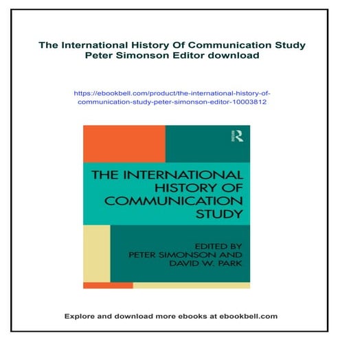 The International History Of Communication Study Peter Simonson Editor | PDF