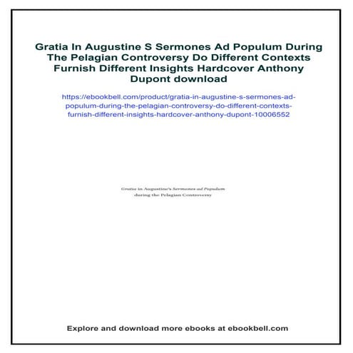 Gratia In Augustine S Sermones Ad Populum During The Pelagian Controversy Do Different Contexts ...