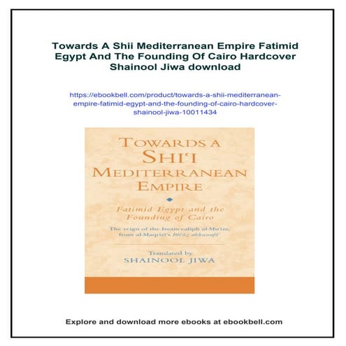 Towards A Shii Mediterranean Empire Fatimid Egypt And The Founding Of ...