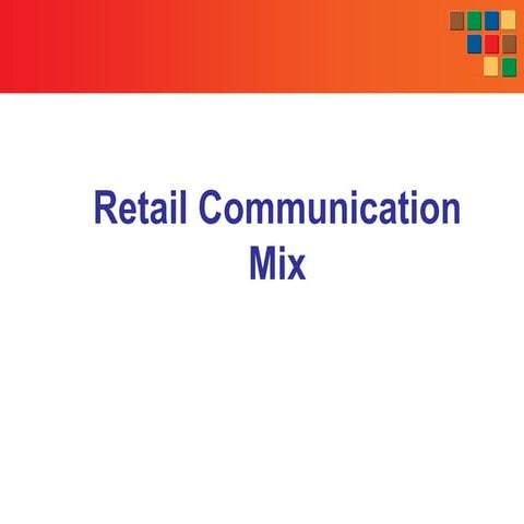 Retail-Communication-MixRetailManagemen.ppt