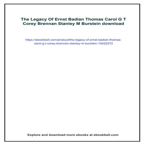 The Legacy Of Ernst Badian Thomas Carol G T Corey Brennan Stanley M Burstein | PDF