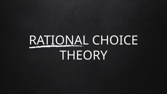 Rational-choice-theory powe point presentation | PPT