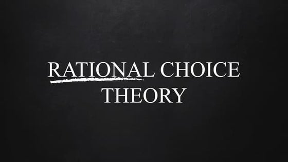 Rational-Choice-Theory.pptx | Science