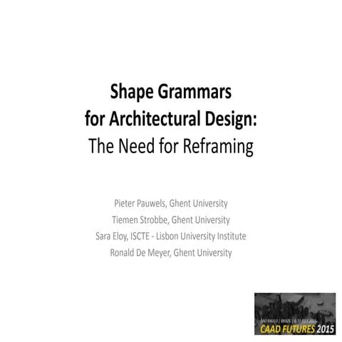 CAADFutures 2015 - Shape grammars for architectural design: the need ...