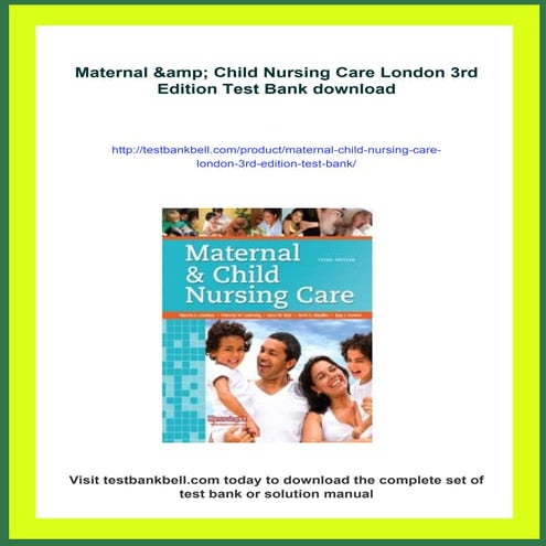 Maternal & Child Nursing Care London 3rd Edition Test Bank | PDF