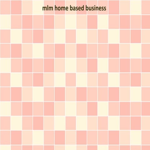 Mlm Home Based Business | PPTX