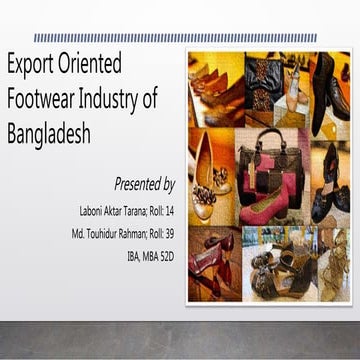 Export Oriented Footwear Industry of Bangladesh | PPTX