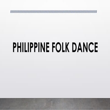 Nature and Background of Philippine Folk Dance.pptx