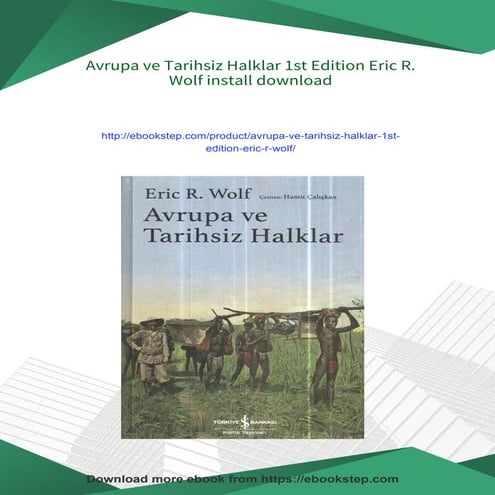 Avrupa ve Tarihsiz Halklar 1st Edition Eric R. Wolf | PDF
