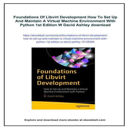 Foundations Of Libvirt Development How To Set Up And Maintain A Virtual Machine Environment With ...
