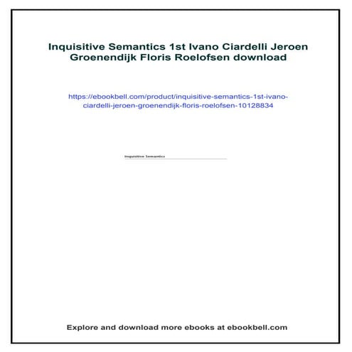 Inquisitive Semantics 1st Ivano Ciardelli Jeroen Groenendijk Floris Roelofsen | PDF