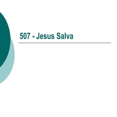507 jesus salva | PPS
