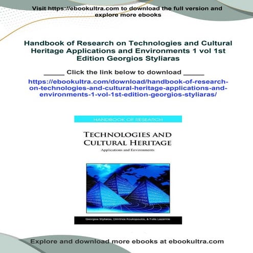 Handbook of Research on Technologies and Cultural Heritage Applications and Environments 1 vol ...