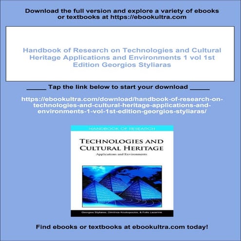 Handbook of Research on Technologies and Cultural Heritage Applications and Environments 1 vol ...