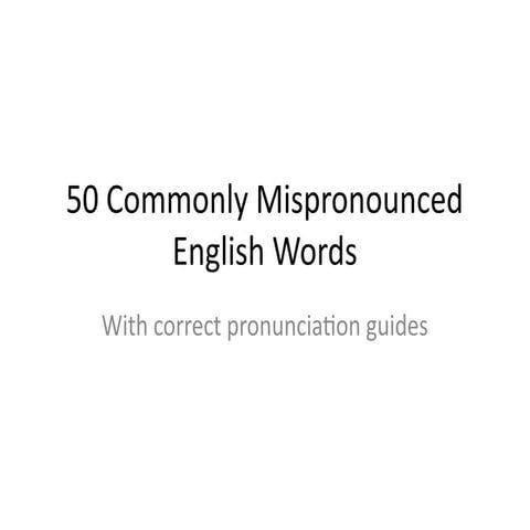 50 Commonly Mispronounced English Words with Correct Pronunciation ...